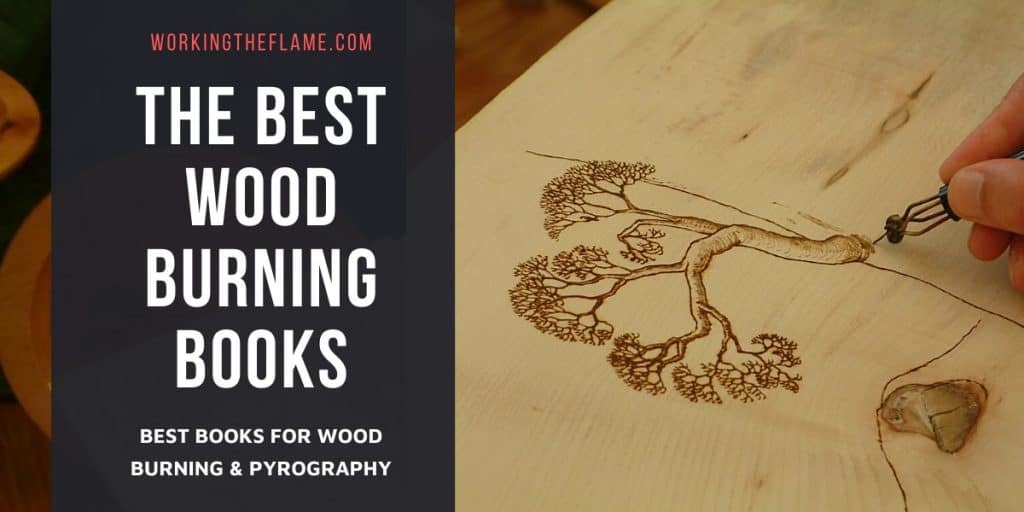 Best Pyrography Books & Wood Burning Books 2025 - Working the Flame