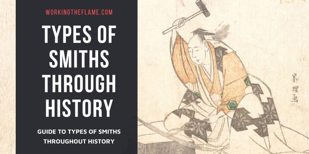 Types of Smiths Throughout History [Updated] - Working the Flame