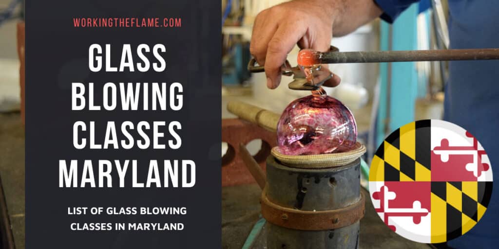 Glass Blowing Classes in Maryland (Updated) - Working the Flame