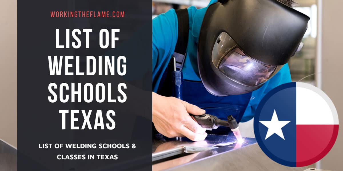 Welding Schools Classes In Texas 2024 Updated Working The Flame Welding Schools Classes In Texas 2024 Updated Working The Flame