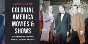 11 Unique Colonial America Movies & Shows [Updated] - Working the Flame