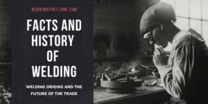 A Short History of Welding (Surprising Facts) - Working the Flame
