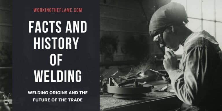 A Short History of Welding (Surprising Facts) - Working the Flame