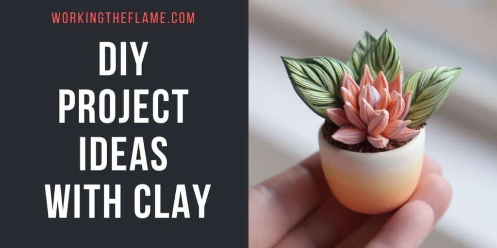 28 DIY Project Ideas With Clay (Home And Craft Ideas) - Working the Flame