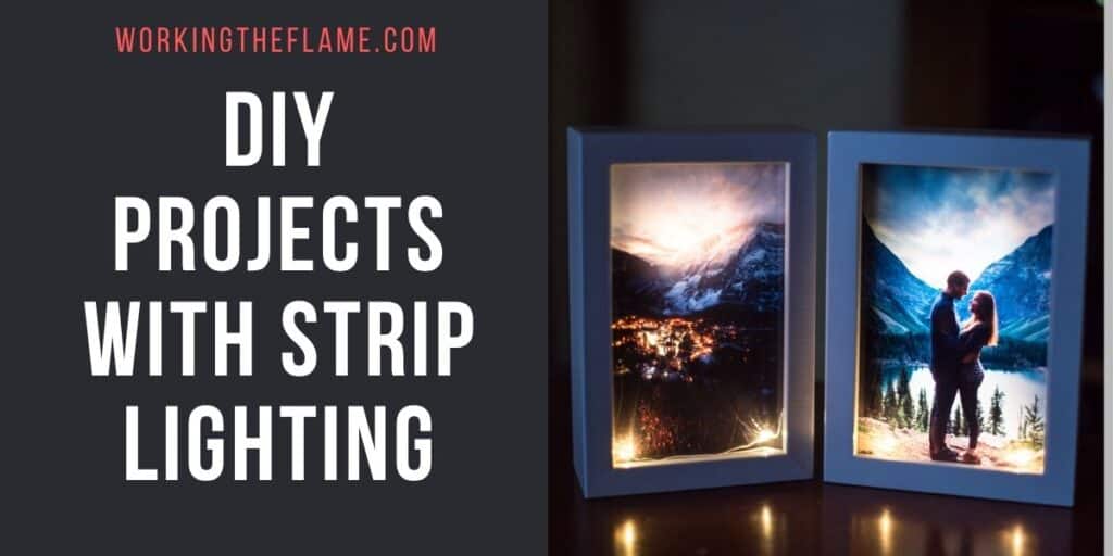 20 DIY Projects With LED Strip Lighting - Working the Flame