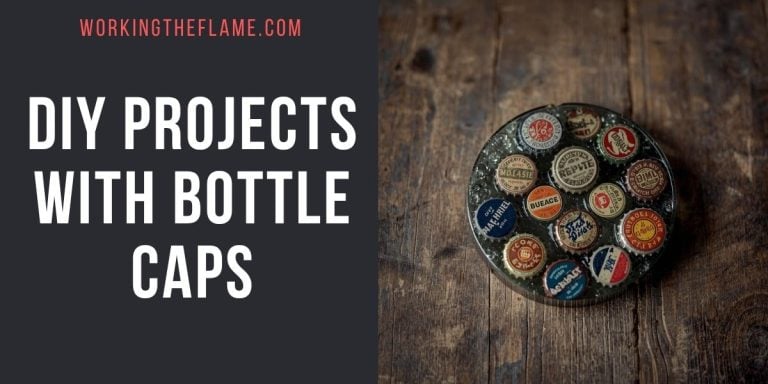 22 DIY Projects With Bottle Caps - Working the Flame