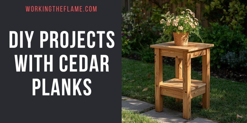 28 DIY Projects With Cedar Planks - Working the Flame