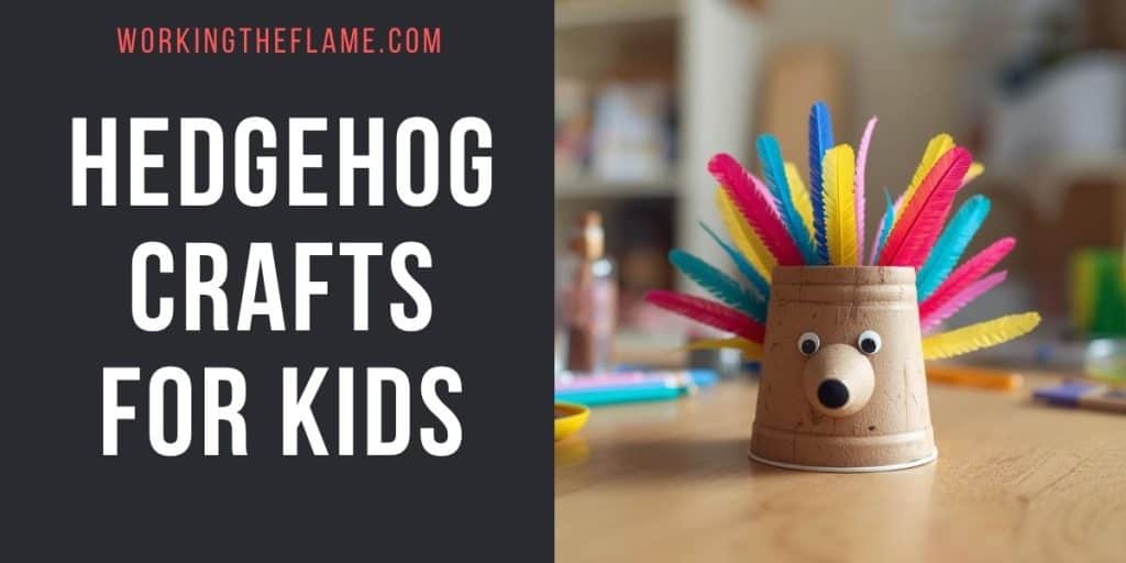 10 Hedgehog Crafts Preschool (Fun & Educational) - Working the Flame